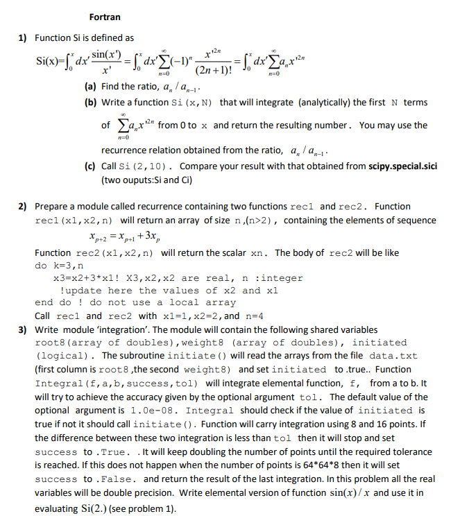 Solved Fortran 2 Si(x)=[*dx, sin(x) 2n+1) N=0 R=0 1) | Chegg.com