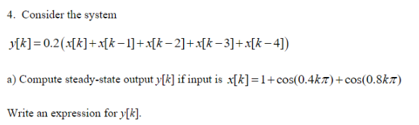 Solved 4. Consider the system | Chegg.com