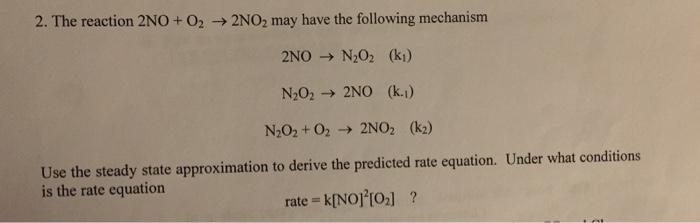 Solved 2. The reaction 2NO + O2 → 2NO2 may have the | Chegg.com