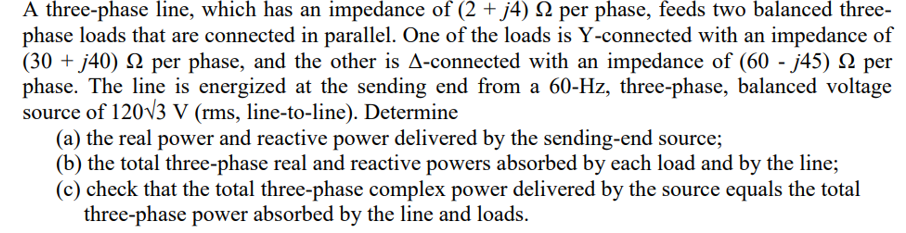 Solved A three-phase line, which has an impedance of (2+j4)Ω | Chegg.com