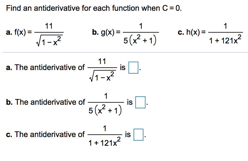Solved Find an antiderivative for each function when C = 0. | Chegg.com