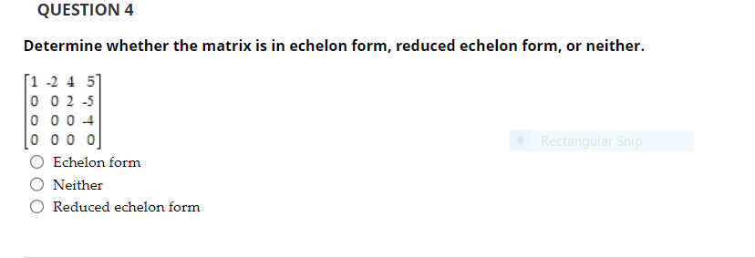 Solved Determine whether the matrix is in echelon form, | Chegg.com
