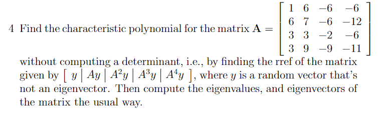 Solved 4 Find the characteristic polynomial for the matrix | Chegg.com