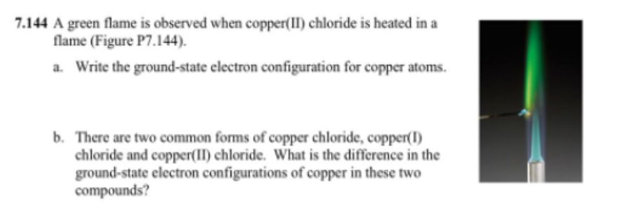 Solved 7.144 A green flame is observed when copper(II) | Chegg.com