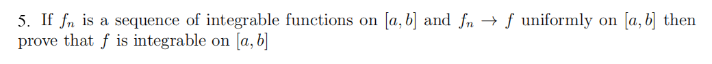 Solved 5. If fn is a sequence of integrable functions on | Chegg.com