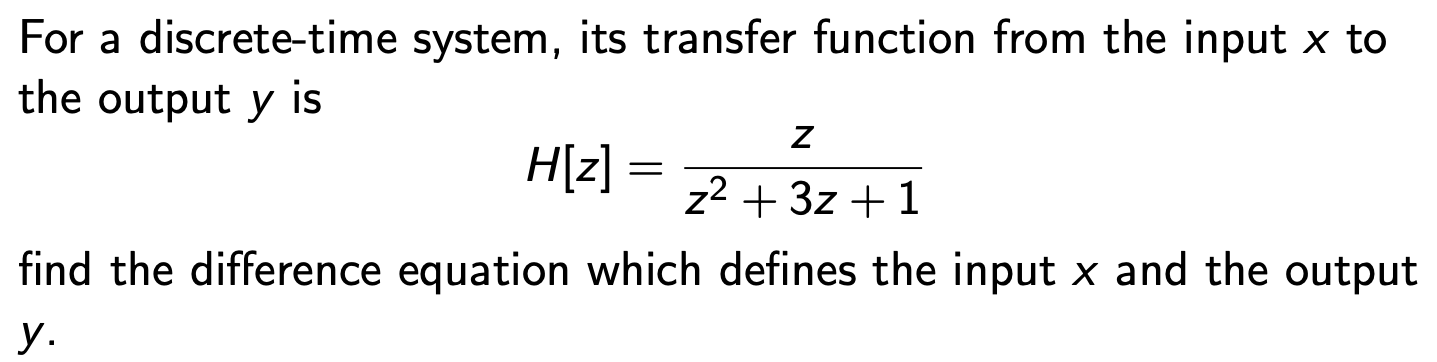 Solved For a discrete-time system, its transfer function | Chegg.com