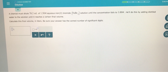 Solved A chemist must dilute 78.2 mL of 1.50M aqueous | Chegg.com