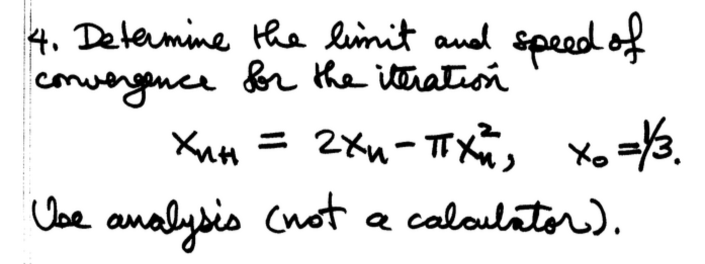 Solved 4. Determine the limit and speed of convergence for | Chegg.com