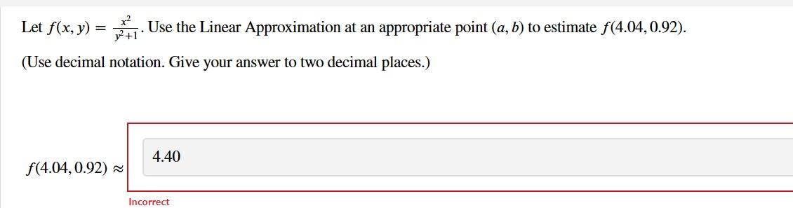 Solved Let f(x,y)=y2+1x2. Use the Linear Approximation at an | Chegg.com