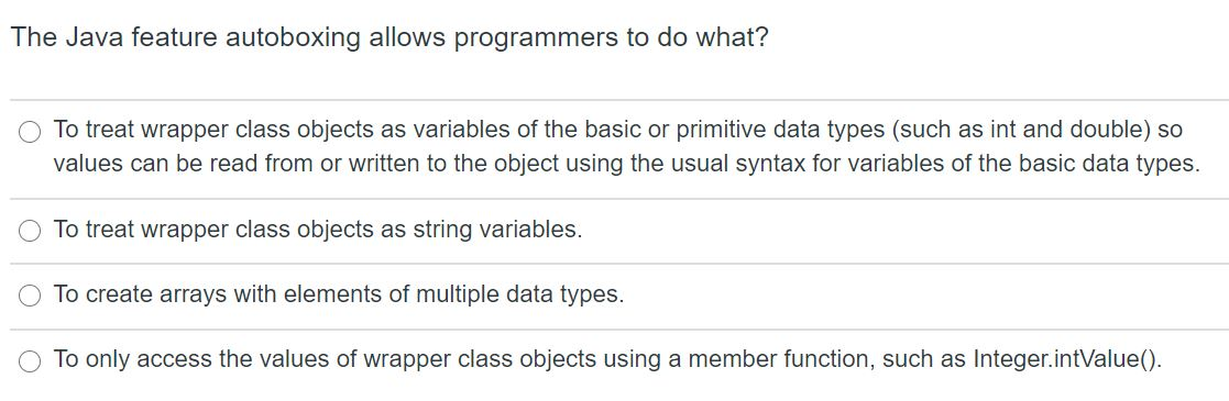 Solved The Java feature autoboxing allows programmers to do | Chegg.com