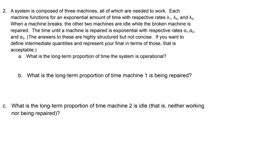 Solved 2. A system is composed of three machines, all of | Chegg.com