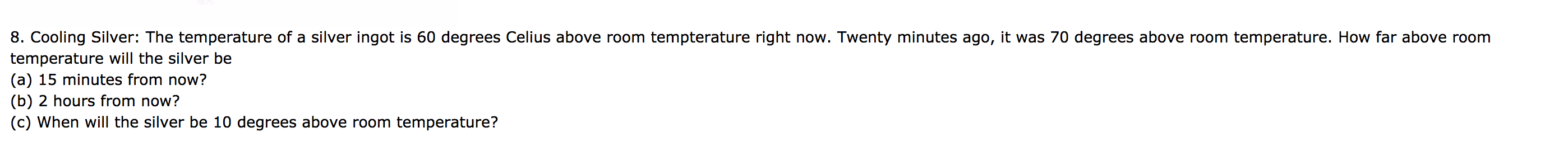 Solved 8. Cooling Silver: The temperature of a silver ingot | Chegg.com