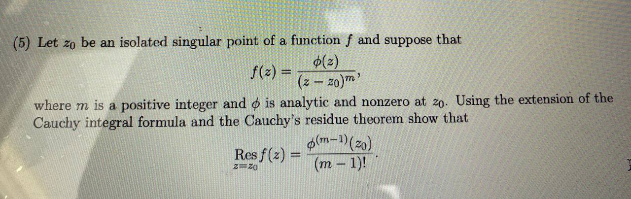 Solved (5) Let z0 be an isolated singular point of a | Chegg.com