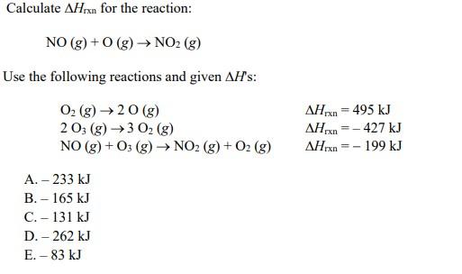 Solved Calculate ΔHrxn for the reaction: NO(g)+O(g)→NO2(g) | Chegg.com