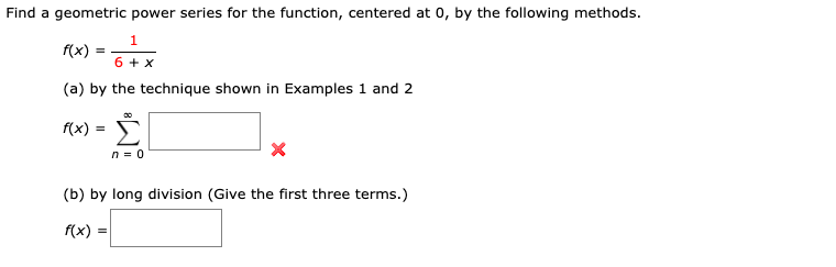 Solved Find a geometric power series for the function, | Chegg.com