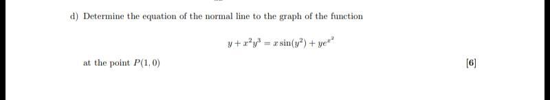 Solved d) Determine the equation of the normal line to the | Chegg.com