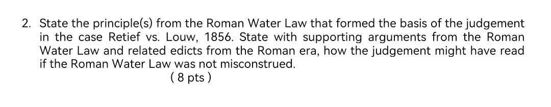 Solved State the principle(s) from the Roman Water Law that | Chegg.com