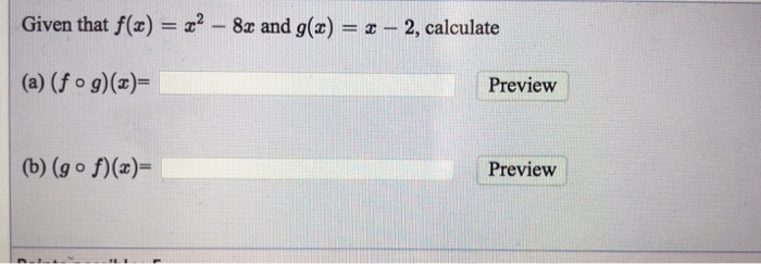 Solved Given that f(x) = x2-8x and g(x) = x-2, calculate (a) | Chegg.com