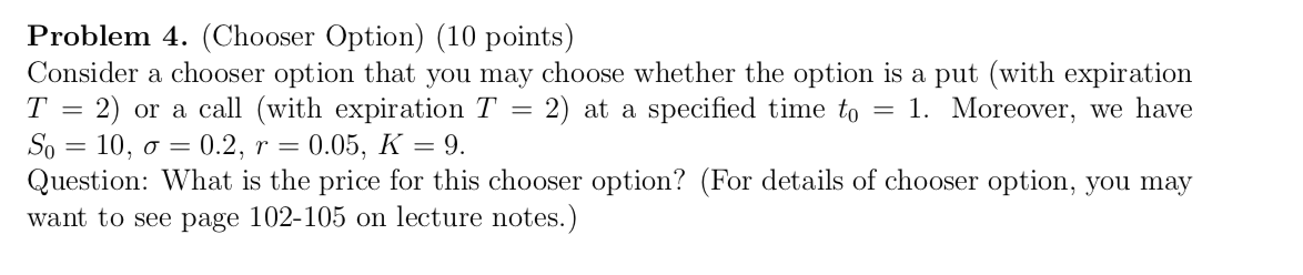 Solved Problem 4. (Chooser Option) (10 points) Consider a | Chegg.com