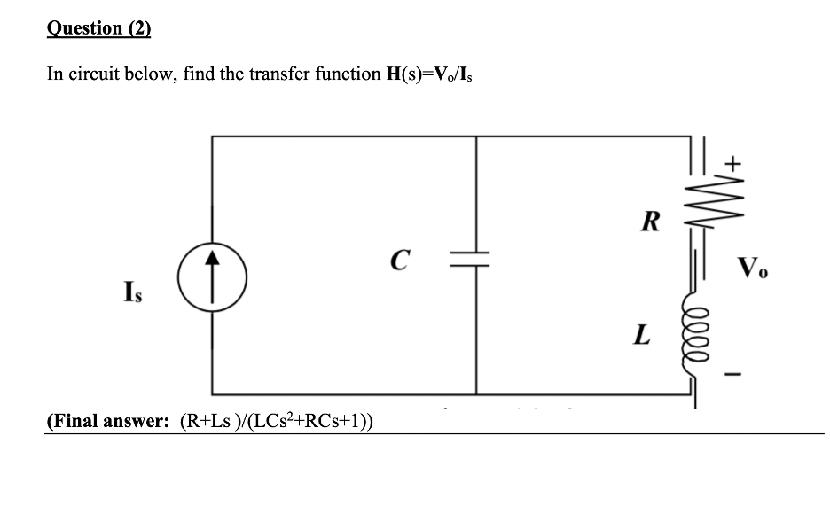 Solved In circuit below, find the transfer function | Chegg.com