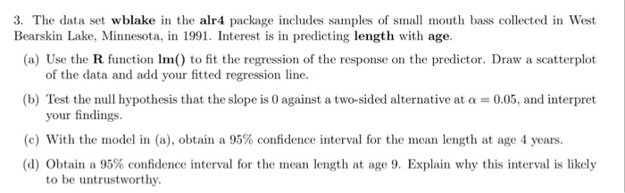 Solved 3. The data set wblake in the alr4 package includes | Chegg.com