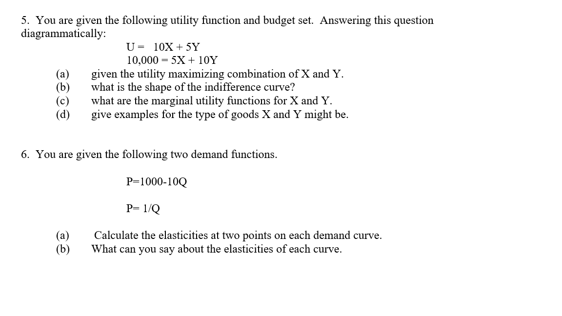 Solved 5. You are given the following utility function and | Chegg.com