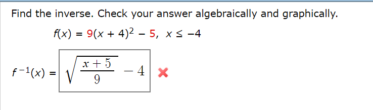 Solved Find the inverse. Check your answer algebraically and | Chegg.com