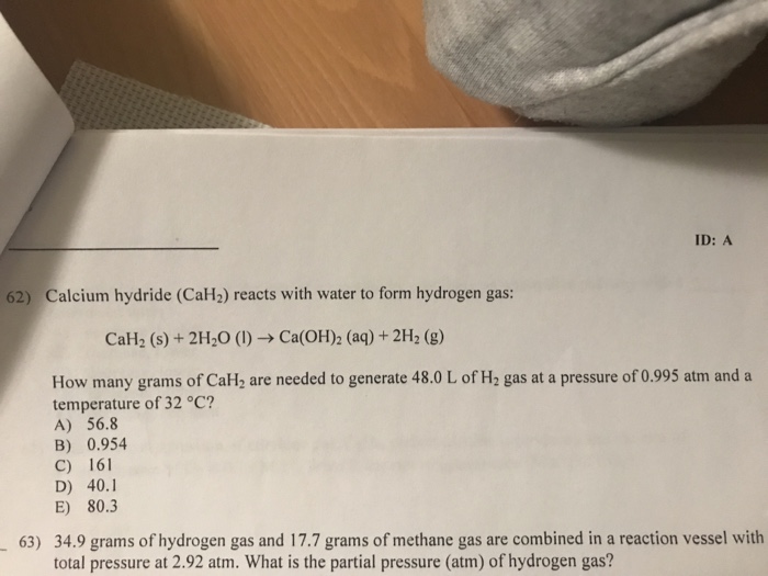 Solved ID: A 62) Calcium hydride (CaH2) reacts with water to | Chegg.com