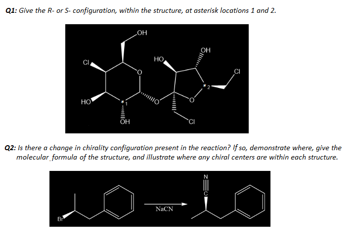 Solved Q1: Give the R-or S- configuration, within the | Chegg.com