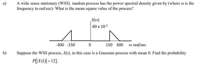 Solved a) A wide sense stationary (WSS) random process has | Chegg.com