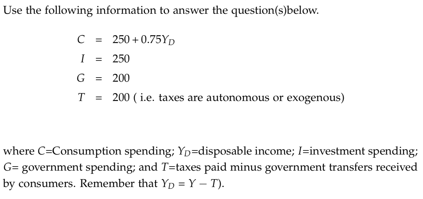 Solved Determine the equilibrium level of output and the | Chegg.com