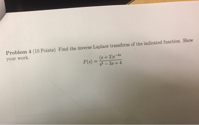 Solved Find the inverse Laplace transform of the indicated | Chegg.com