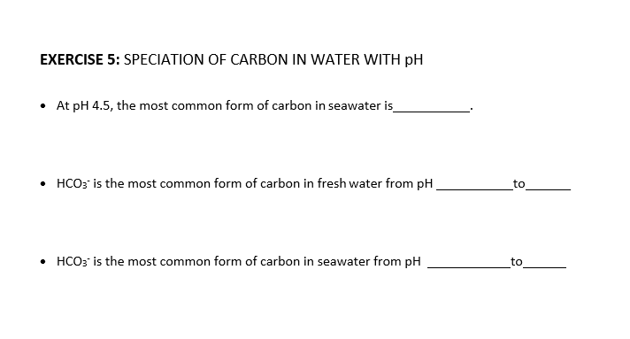 Solved EXERCISE 5: SPECIATION OF CARBON IN WATER WITH pH - | Chegg.com