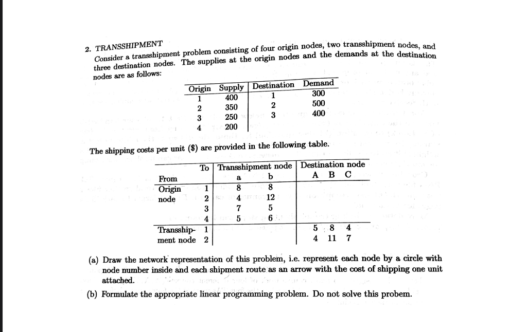 Solved 2. TRANSSHIPMENT Consider a transshipment problem | Chegg.com