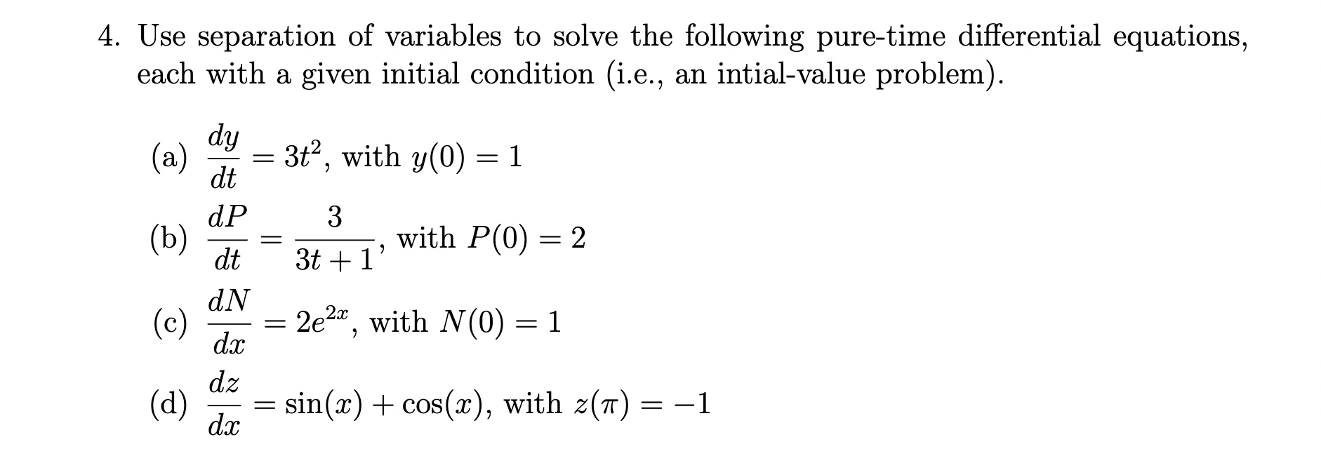 Solved 4. Use separation of variables to solve the following | Chegg.com