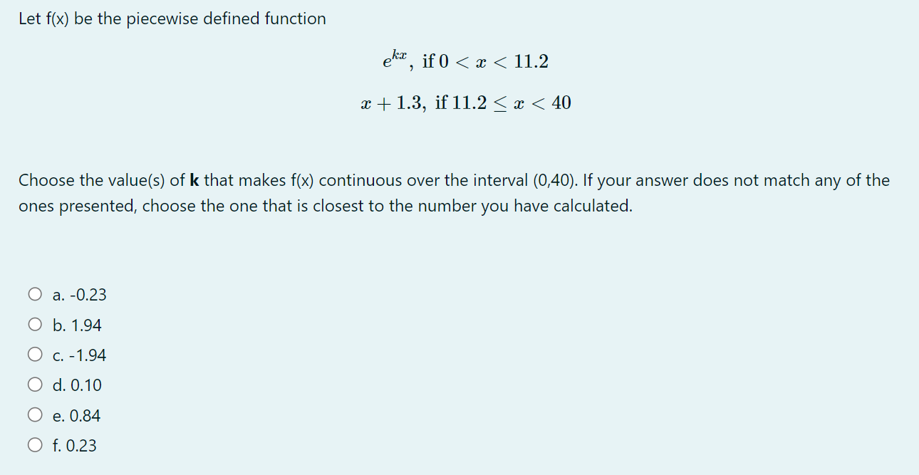 Solved Let f(x) be the piecewise defined function ekx, if 0 | Chegg.com