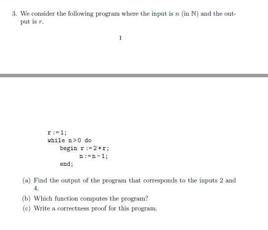 Solved 3. We consider the following program where the input | Chegg.com
