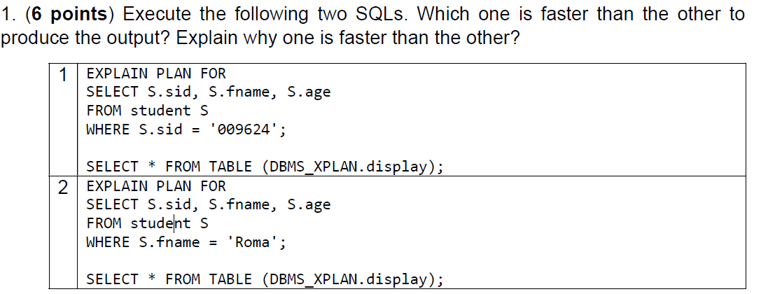 Solved 1. (6 points) Execute the following two SQLs. Which | Chegg.com