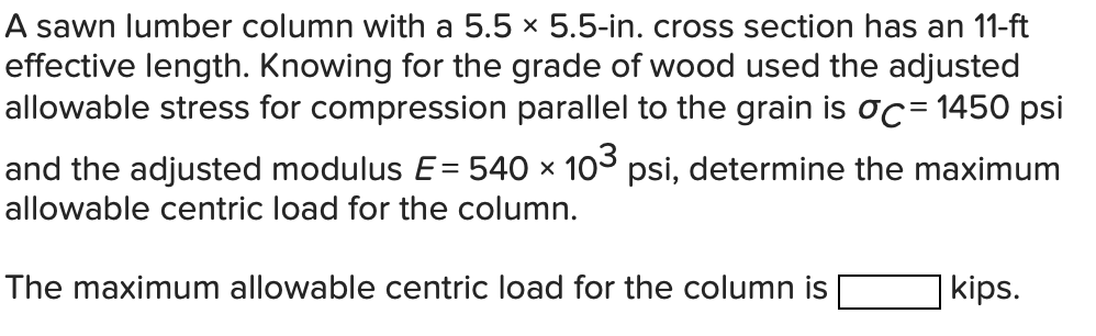 Solved A sawn lumber column with a 5.5 × 5.5-in. cross | Chegg.com