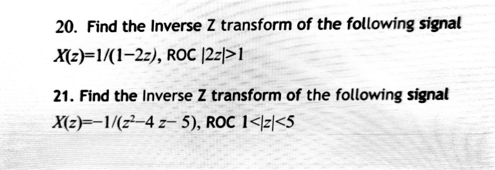 Solved 20. Find the Inverse Z transform of the following | Chegg.com