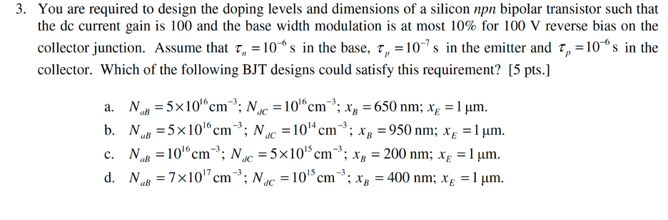 Solved 3. You are required to design the doping levels and | Chegg.com