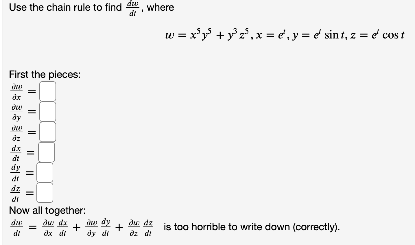 Solved Use the chain rule to find dw dt where > w = xy + | Chegg.com
