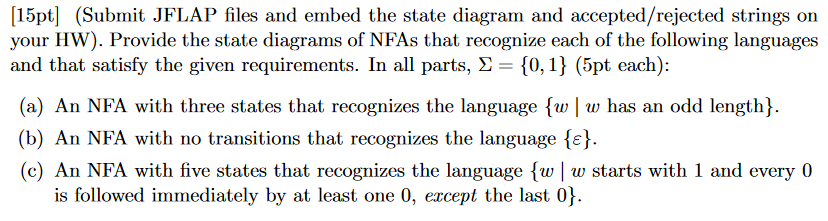 Solved [15pt] (Submit JFLAP files and embed the state | Chegg.com