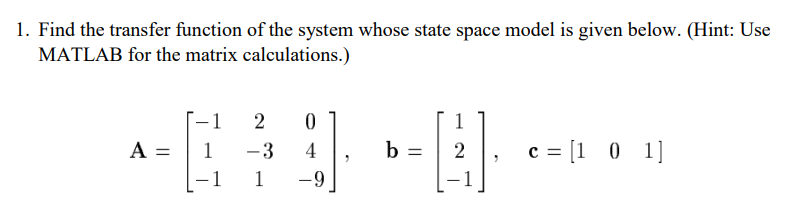 Solved 1. Find the transfer function of the system whose | Chegg.com