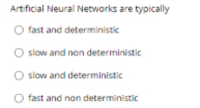 Solved Artficial Neural Networks are typically fast and | Chegg.com