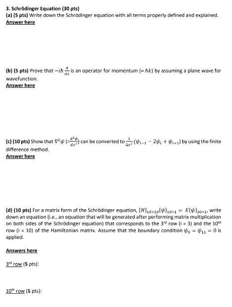 Solved 3. Schrödinger Equation ( 30pts ) (a) (5 pts) Write | Chegg.com