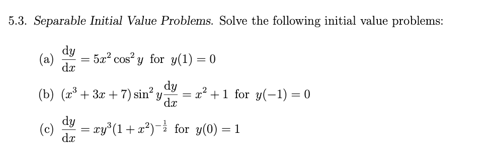 Solved 5.3. Separable Initial Value Problems. Solve the | Chegg.com