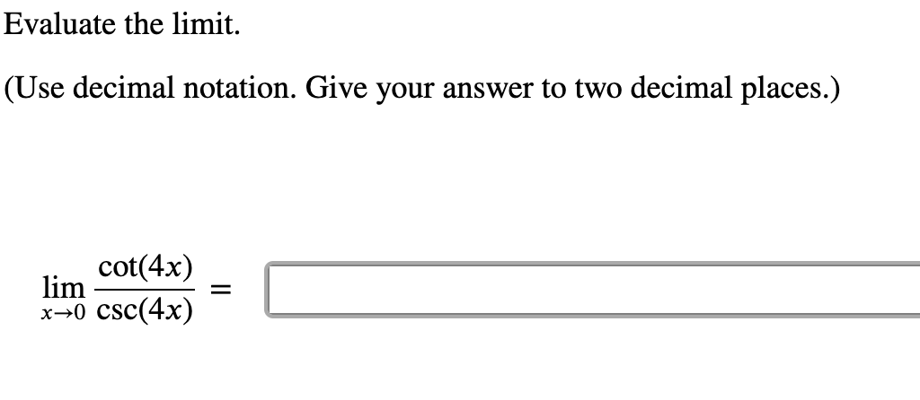 Solved Evaluate the limit.(Use decimal notation. Give your | Chegg.com