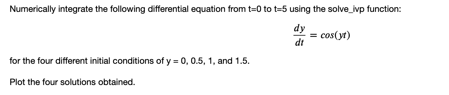 Solved Numerically integrate the following differential | Chegg.com