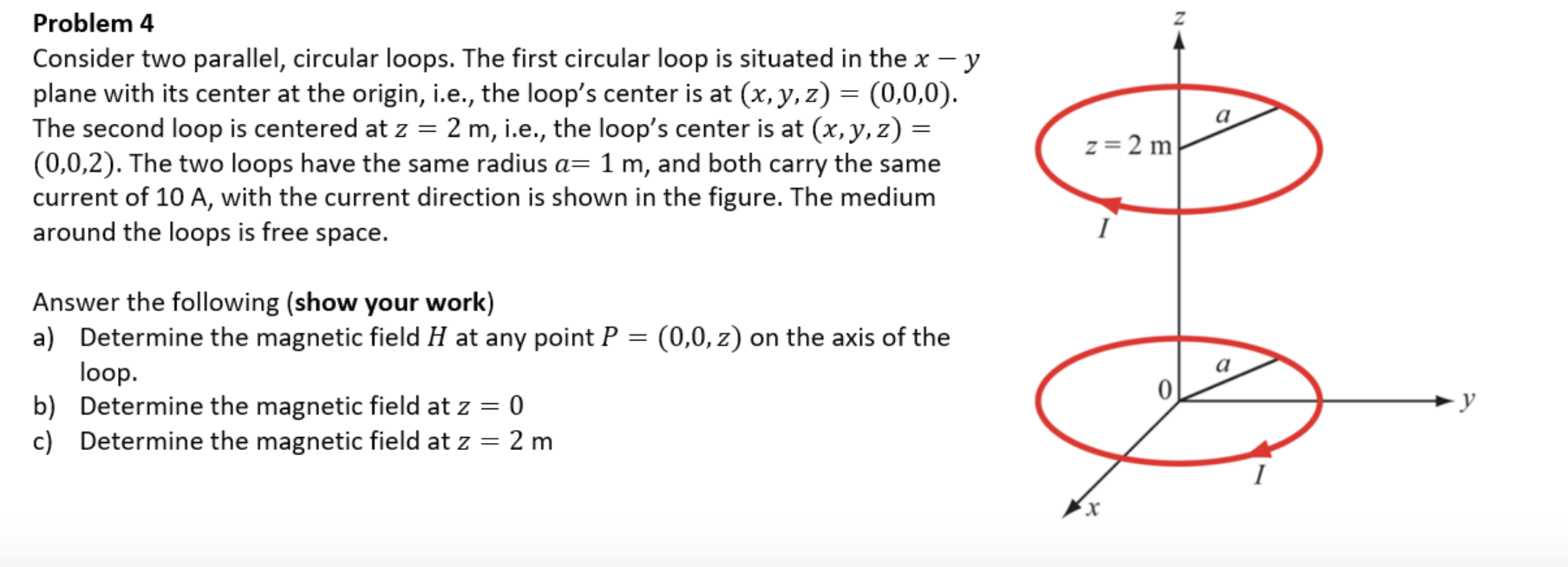 Solved a Problem 4 Consider two parallel, circular loops. | Chegg.com